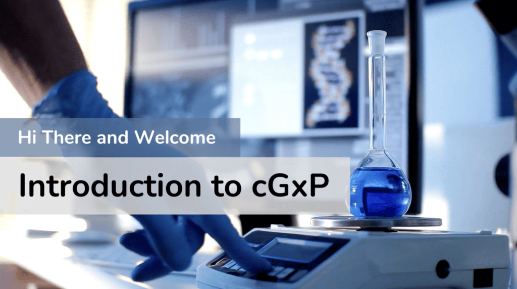 Introduction to Current Good Practices (CGXP) - GxP Training ...