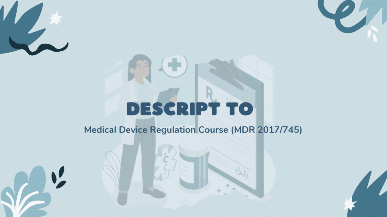 Good Documentation Practice (GDocP): Online Certified Course