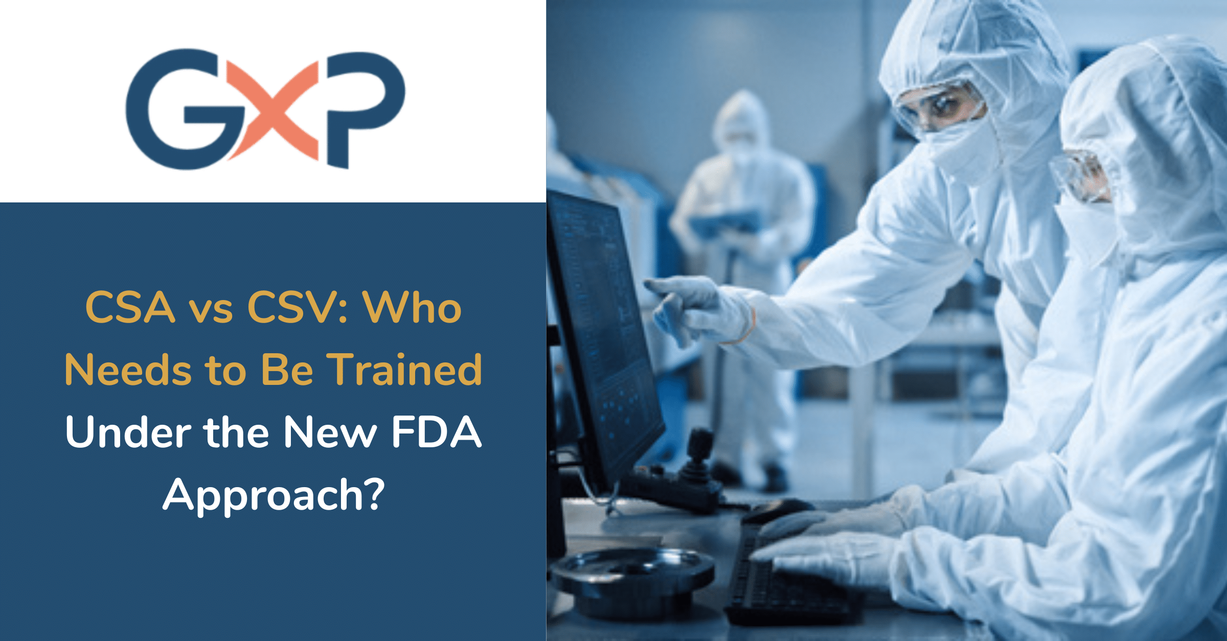 CSA vs CSV Training: Who Needs It Under New FDA Rules